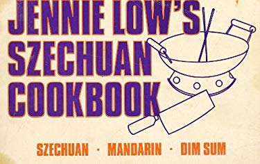 Jennie Low's Szechuan Cookbook : Szechuan, Mandarin and Dim Sum book by ...