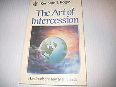 The Art of Intercession book by Kenneth E. Hagin: 9780892765034