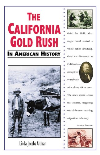 The California Gold Rush in American History book by Linda Jacobs ...