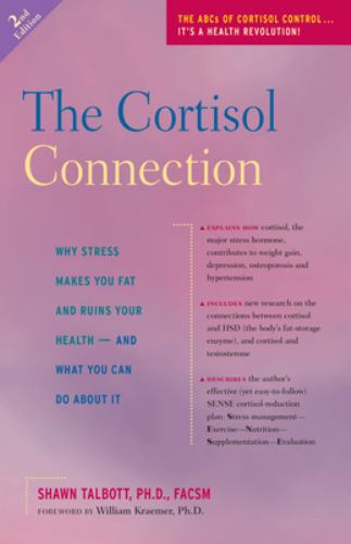 The Cortisol Connection : Why Stress Makes You Fat and Ruins Your ...
