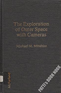 The Exploration of Outer Space with Cameras : A History of the NASA ...