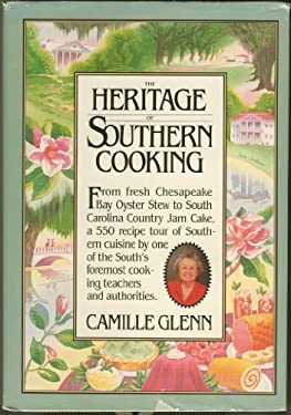 The Heritage of Southern Cooking used book by Camille Glenn: 9780894801327