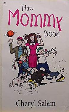 The Mommy Book book by Cheryl P. Salem: 9780892749270