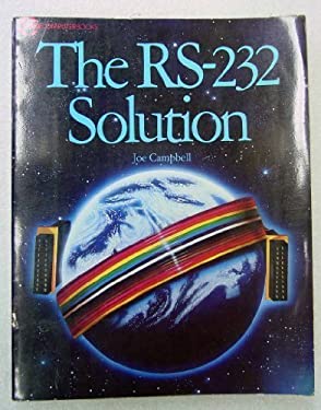 The RS-232 Solution used book by Joe Campbell: 9780895881403