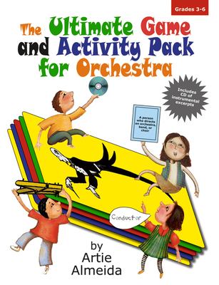 The Ultimate Game and Activity Pack for Orchestra : Grades 3-6 book by ...