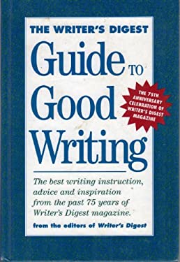 The Writer's Digest Guide to Good Writing used book by Writer\'s Digest ...