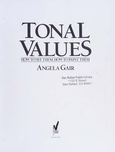 Tonal Values : How to See Them, How to Paint Them used book by Angela ...