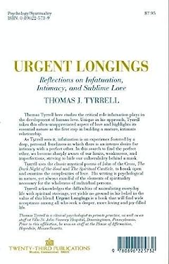 Urgent Longings : Reflections on Infatuation, Intimacy, and Sublime ...