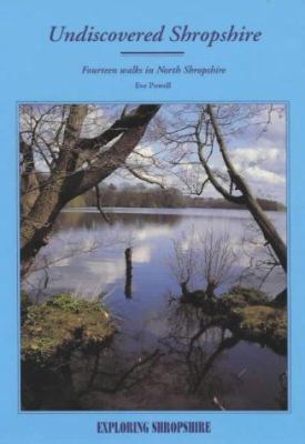 Undiscovered Shropshire : Fourteen Walks in North Shropshire used book ...