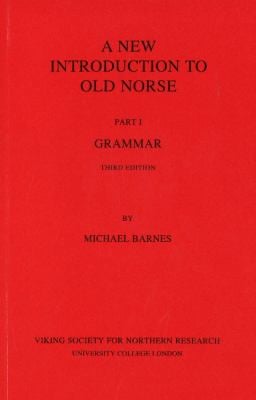 A New Introduction to Old Norse book by Michael Barnes: 9780903521741