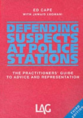 Defending Suspects at Police Stations : The Practitioners' Guide to ...