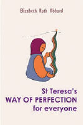 St Teresa's Way of Perfection for Everyone book by Elizabeth Ruth ...