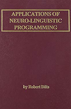 Applications of NLP : '78-'84 book by Robert Dilts: 9780916990138