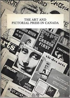 Art and Pictorial Press in Canada : Two Centuries of Art Magazines used ...