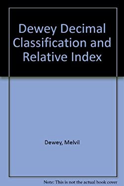 Dewey Decimal Classification and Relative Index used book by Melvil Dewey: 9780910608138