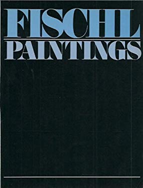 Eric Fischl Paintings copy by Jean-Christophe Ammann Bruce W. Ferguson ...