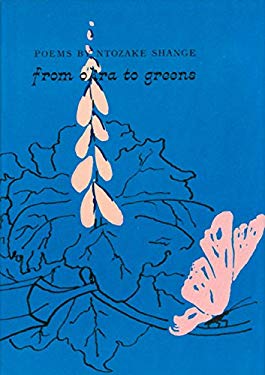 From Okra to Greens : Poems book by Ntozake Shange: 9780915124893