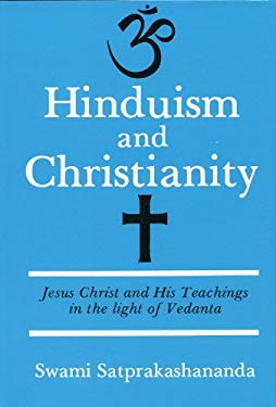 Hinduism and Christianity : Jesus Christ and His Teachings in the Light ...