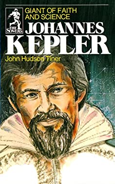 Johannes Kepler : Giant of Faith and Science book by John H. Tiner ...