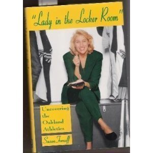 Lady in the Locker Room : Uncovering the Oakland Athletics used book by ...