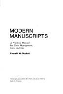 Modern Manuscripts : A Practical Manual for Their Management, Care and ...