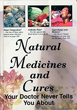 Natural Medicines and Cures Your Doctor Never Tells You About used book ...
