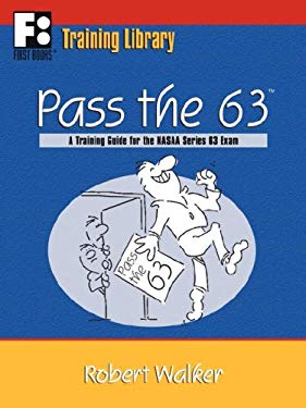 Pass The 63 : A Training Guide for the NASAA Series 63 Exam used book ...