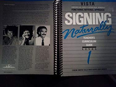 Signing Naturally Level 1 : Teacher's Curriculum Guide book by Ella Mae ...