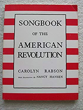 Songbook of the American Revolution used book by Carolyn Rabson ...
