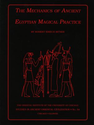 The Mechanics of Ancient Egyptian Magical Practice book by Robert K ...