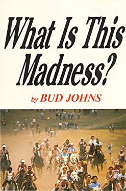 What Is This Madness? used book by Bud Johns: 9780912184050