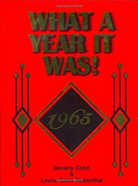 What a Year It Was! 1965 used copy by Beverly Cohn: 9780922658251