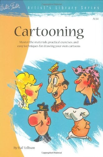 Cartooning : Master the Materials, Practical Exercises, and Easy ...