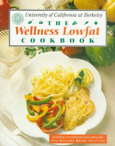 The Wellness Low-Fat Cookbook : Hundreds of Delicious Recipes and a ...