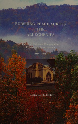 Pursuing Peace Across the Alleghenies : The Rodef Shalom Congregation ...