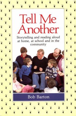 Tell Me Another : Storytelling and Reading Aloud at Home, at School and ...