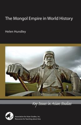 The Mongol Empire in World History book by Helen Hundley: 9780924304804