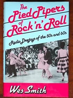 The Pied Pipers of Rock 'n' Roll used book by Wes Smith: 9780929264691