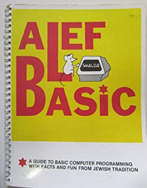 Alef-BASIC : A Guide to BASIC Programming, With Facts, Fun, and Games ...