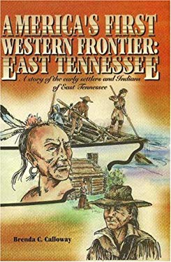 Americas First Western Frontier -- East Tennessee : A Story of the ...