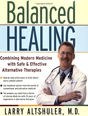 Balanced Healing : Combining Modern Medicine with Safe and Effective ...