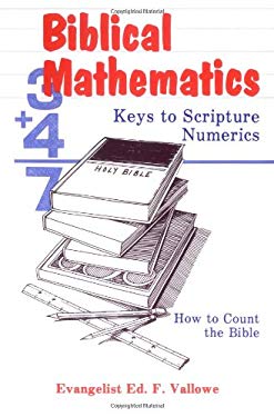 Biblical Mathematics : Keys to Scripture Numerics book by Ed F. Vallowe ...