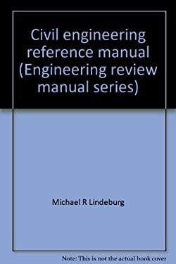 Civil Engineering Reference Manual used book by Michael R. Lindeburg ...