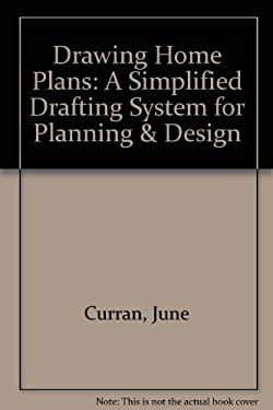 Drawing Home Plans : A Simplified Drafting System for Planning and ...