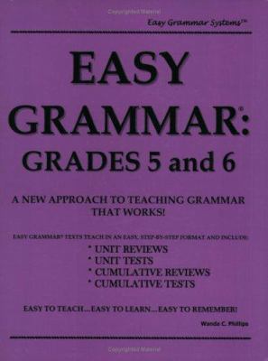 Easy Grammar : Grades 5 and 6 book by Wanda C. Phillips: 9780936981116