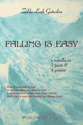 Falling Is Easy : A Novella in 2 Parts & 3 Poems book by Zelda Leah ...