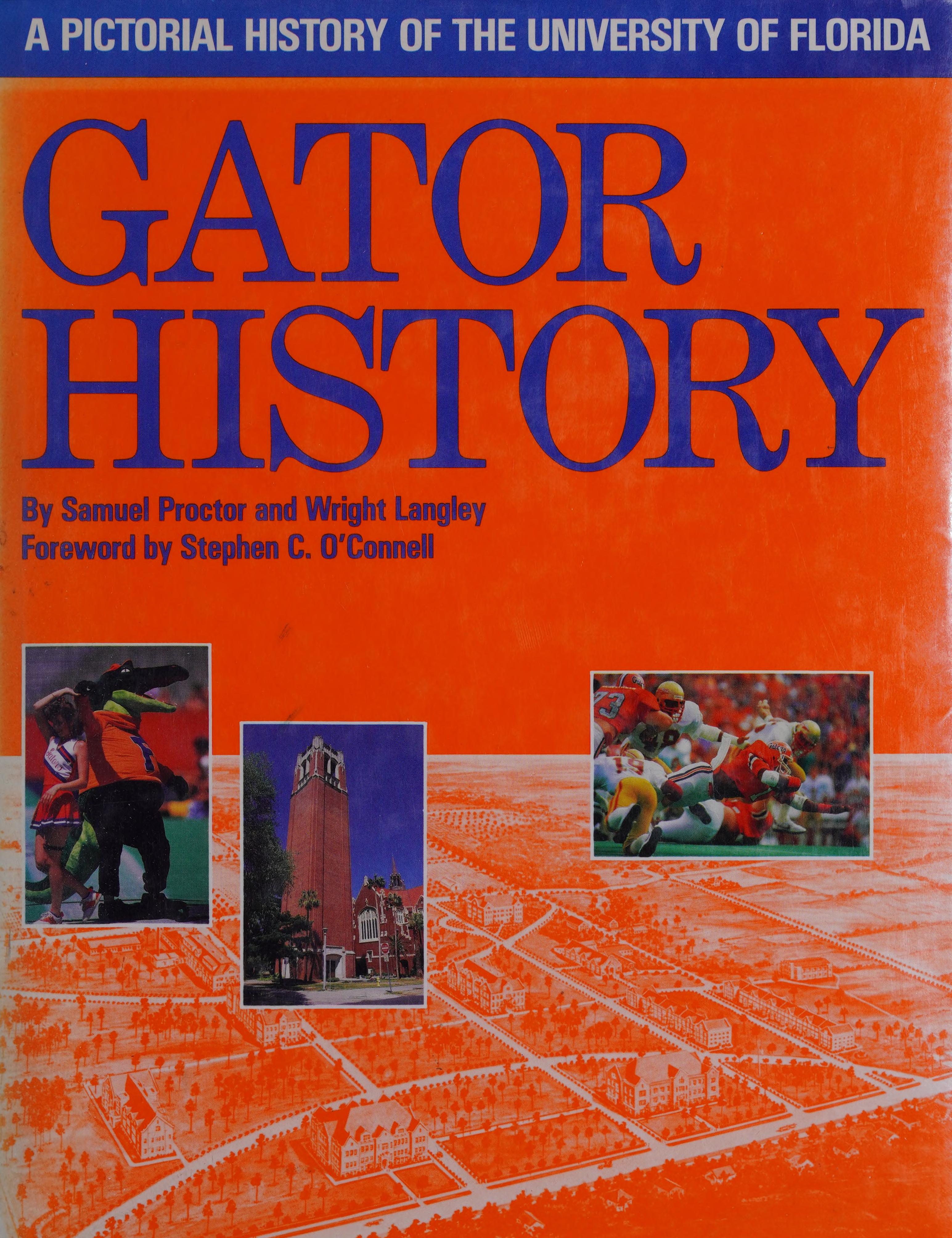 Gator History : The University of Florida - A Pictorial History used ...