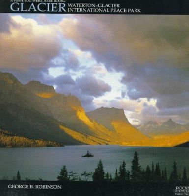 Glacier National Park used book by George B. Robinson: 9780939365647