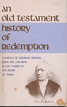 Old Testament history of redemption: Lectures copy by Franz Delitzsch ...