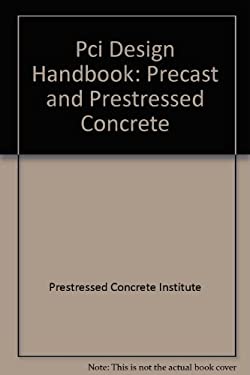 PCI Design Handbook : Precast and Prestressed Concrete used book by Prestressed Concrete ...